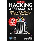 Hacking Assessment: 10 Ways to Go Gradeless in a Traditional Grades ...