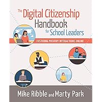 The Digital Citizenship Handbook for School Leaders: Fostering Positive ...