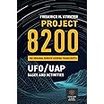 Project 8200: UFO/UAP Bases and Activities: The original Remote Viewing ...