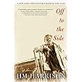 Off to the Side: A Memoir: Harrison, Jim: 9780802140302: Amazon.com: Books