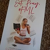 Eat, Pray, #FML: Gabrielle Stone: 9781733963701: Amazon.com: Books