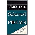 Selected Poems (Wesleyan Poetry Series): Tate, James: 9780819511928 ...