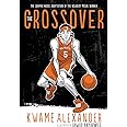 The Crossover Graphic Novel: A Graphic Novel : Alexander, Kwame ...