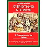 Charles Dickens' Christmas Stories: A Classic Collection for Yuletide ...