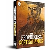 The Complete Prophecies of Nostradamus: Nostradamus: 9781494324520 ...