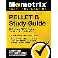 PELLET B Study Guide: California POST Exam Secrets Study Guide, 4 Full ...