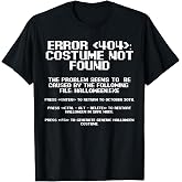 Amazon.com: Error 404 Halloween Costume Not Found T-Shirt T-Shirt ...