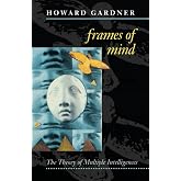 Frames Of Mind: The Theory Of Multiple Intelligences: Gardner, Howard E ...