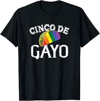 Amazon.com: De Gayo Rainbow Tshirt Funny Taco Gay Cinco De Mayo LGBTQ ...