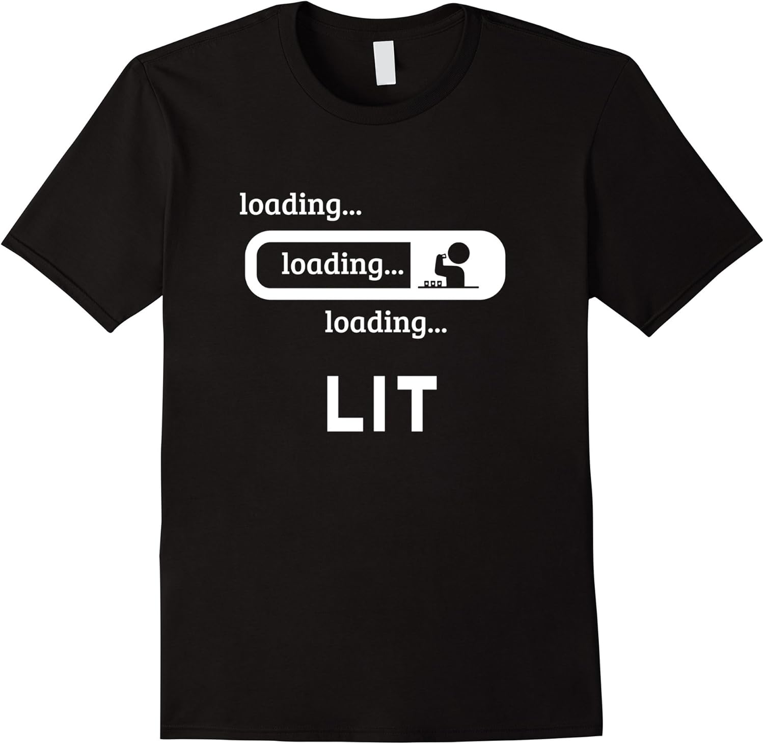 Amazon.com: Loading, loading, loading, Funny LIT Party T shirt: Clothing