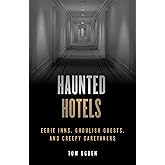 Amazon.com: America's Most Haunted Hotels: Checking In with Uninvited ...