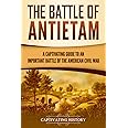 The Battle of Antietam: A Captivating Guide to an Important Battle of ...