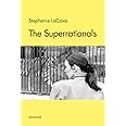 The Superrationals (Semiotext(e) / Native Agents): LaCava, Stephanie: 9781635901320: Amazon.com ...