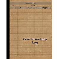Coin Inventory Log: Collectors Coin Log Book for Cataloging Collections ...