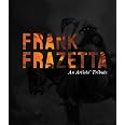 Frank Frazetta: An Artists' Tribute: 11 art projects inspired by the ...