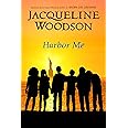 Harbor Me: Woodson, Jacqueline: 9780399252525: Amazon.com: Books