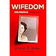 Wifedom: Mrs. Orwell's Invisible Life: Funder, Anna: 9780593320686: Amazon.com: Books