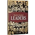 World's Greatest Leaders: Biographies of Inspirational Personalities ...