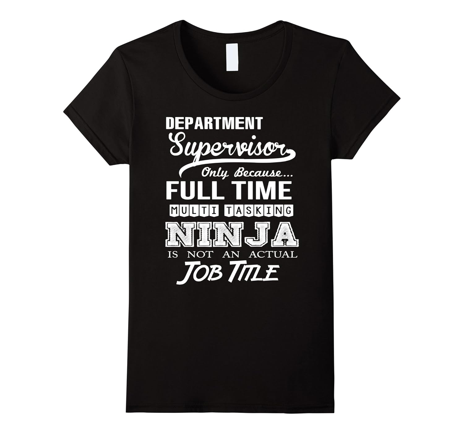 Department Supervisor T-Shirt-4LVS – 4loveshirt