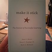 Make It Stick: The Science of Successful Learning: Amazon.co.uk: Peter ...