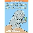 Should I Share My Ice Cream?-An Elephant and... by Willems, Mo