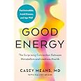 Amazon.com: Good Energy: The Surprising Connection Between Metabolism ...