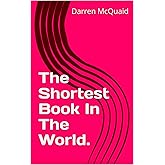 Amazon.com: The Shortest Book Ever Written: Read the Description eBook ...