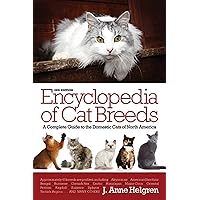 The Illustrated Encyclopedia of Cat Breeds: The Comprehensive Visual ...