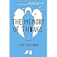 Amazon.com: The Memory of Things: A Novel: 9781250095527: Polisner, Gae ...