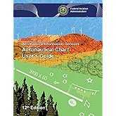 Aeronautical Chart User's Guide (ASA FAA Handbook Series): Federal ...