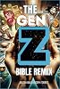 THE GEN Z BIBLE REMIX: Captivating Bible Stories From Genesis To ...