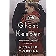 The Ghost Keeper : Morrill, Natalie: Amazon.ca: Books