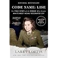 Amazon.com: Code Name: Lise: The True Story of the Woman Who Became ...