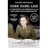 Amazon.com: Code Name: Lise: The True Story of the Woman Who Became WWII's Most Highly Decorated ...