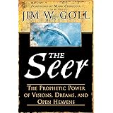 The Seer Expanded Edition: The Prophetic Power of Visions, Dreams and ...