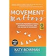 Movement Matters: Essays on Movement Science, Movement Ecology, and the ...