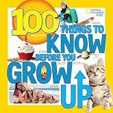 100 Things to Do Before You Grow Up: Gerry, Lisa M.: 9781426315589 ...