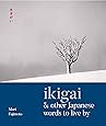 Ikigai & Other Japanese Words to Live By: Amazon.co.uk: Dr Mari ...