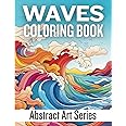 Amazon.com: WAVES Coloring Book (Abstract Art Series): 9798882769269 ...