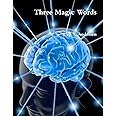 Three Magic Words: Andersen, Uell S.: 9781466311688: Amazon.com: Books