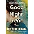 Amazon.com: Good Night, Irene: A Novel: 9780316265850: Urrea, Luis Alberto: Books