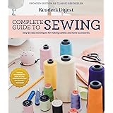 New Complete Guide to Sewing: Step-by-Step Techniques for Making ...