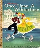 Walt Disney's Once Upon a Wintertime, A Little Golden Book: Tom Oreb ...