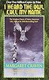 Amazon.com: I Heard the Owl Call My Name (9780440343691): Craven ...