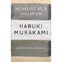 Amazon.com: Novelist as a Vocation: 9781101974537: Murakami, Haruki, Gabriel, Philip, Goossen ...