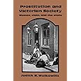 Amazon.com: Prostitution and Victorian Society: Women, Class, and the ...