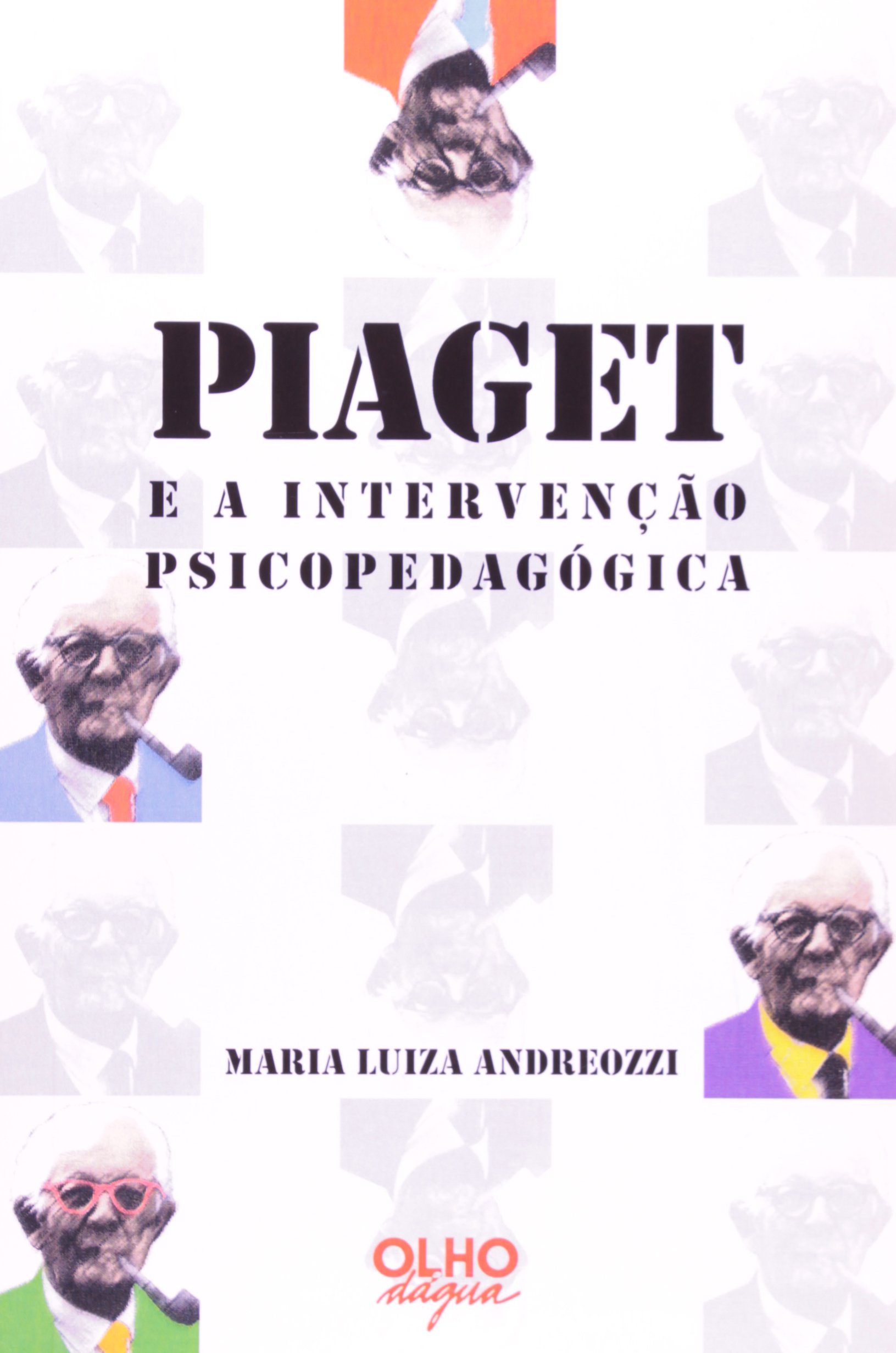 Piaget E A Intervencao Psicopedagogica PDF Maria Luiza Andreozzi Costa