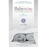 On Becoming Babywise: Giving Your Infant the Gift of Nighttime Sleep ...