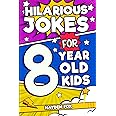 Hilarious Jokes For 8 Year Old Kids: An Awesome LOL Gag Book For Young ...