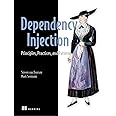 Dependency Injection Principles, Practices, and Patterns: Mark Seemann, Steven van Deursen ...